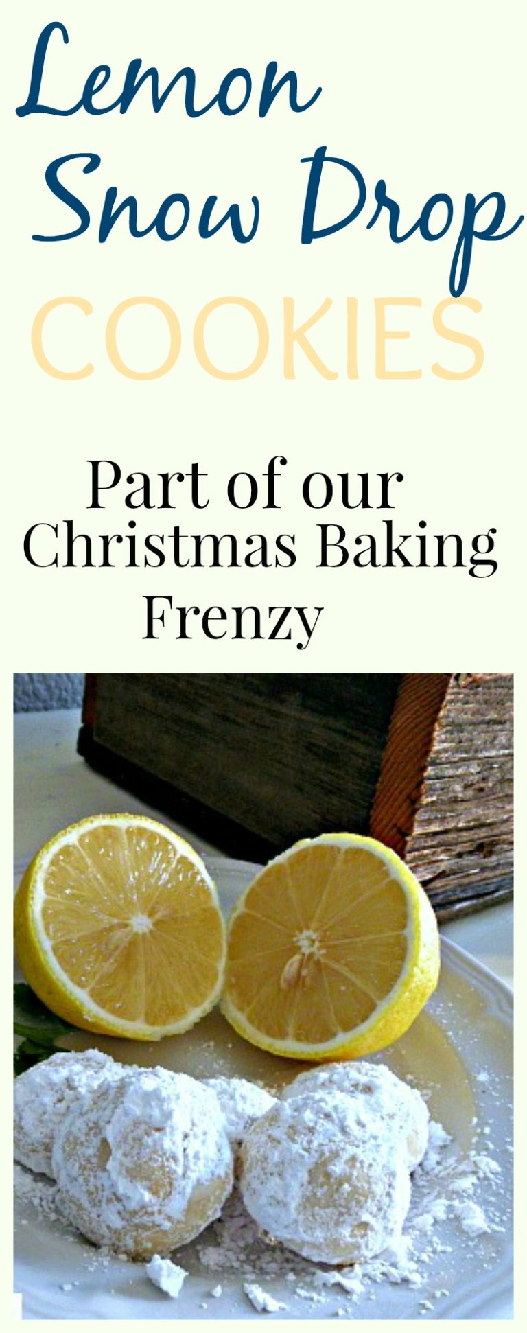 Butter Lemon Snow Drop Cookies - Day 11 - The Olive Blogger